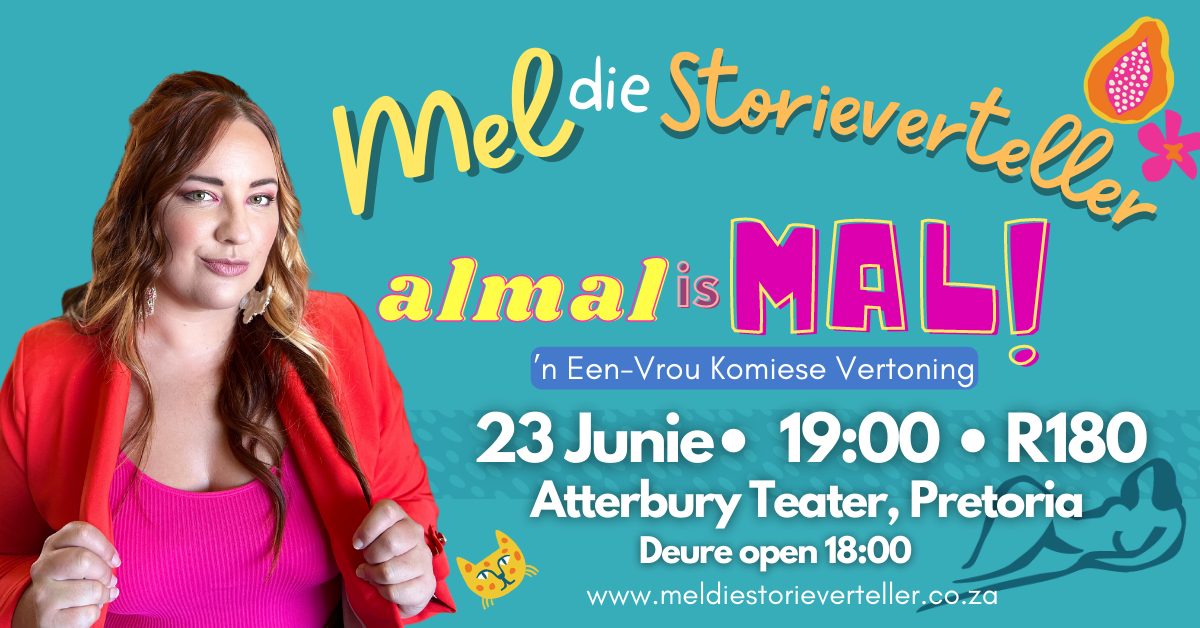 Mel die Storieverteller - Almal is MAL! | Fairtree Atterbury Theatre