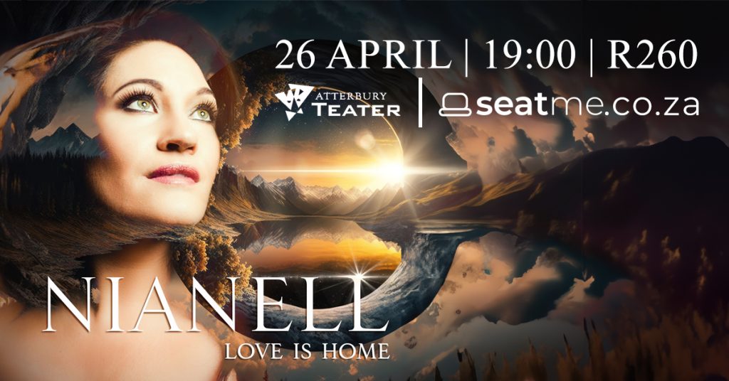 Nianell - Love Is Home | Fairtree Atterbury Theatre
